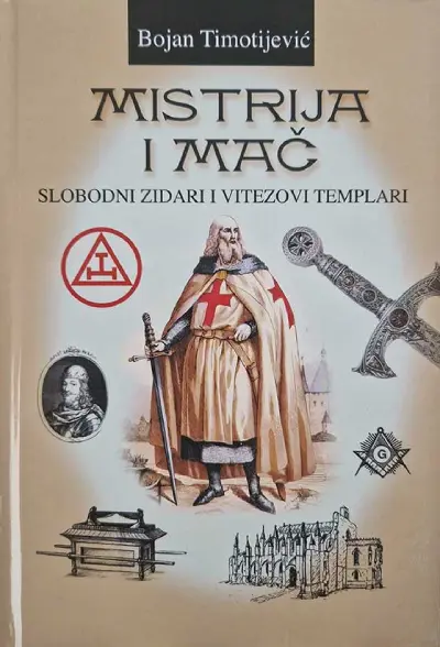 Mistrija i mač - slobodni zidari i vitezovi templari