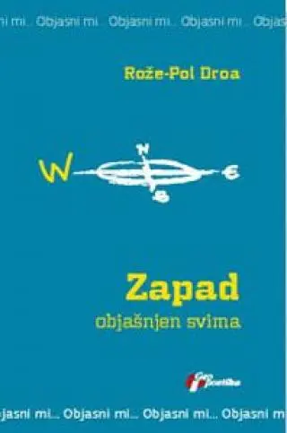 Zapad objašnjen svima - Rože-Pol Droa