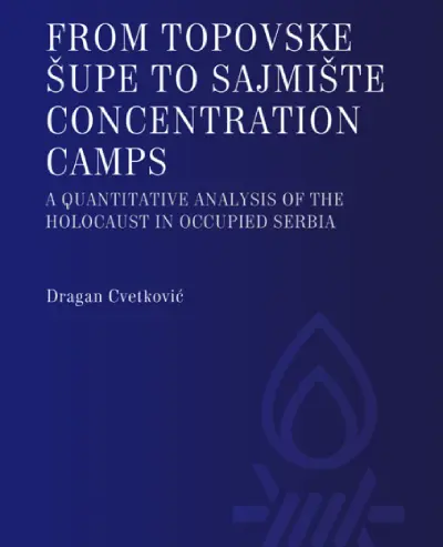 From Topovske šupe to Sajmište concentration camp: a quantitative analysis of the Holocaust in occup