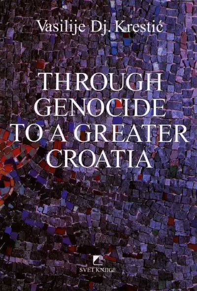 Trough genocide to a greater Croatia