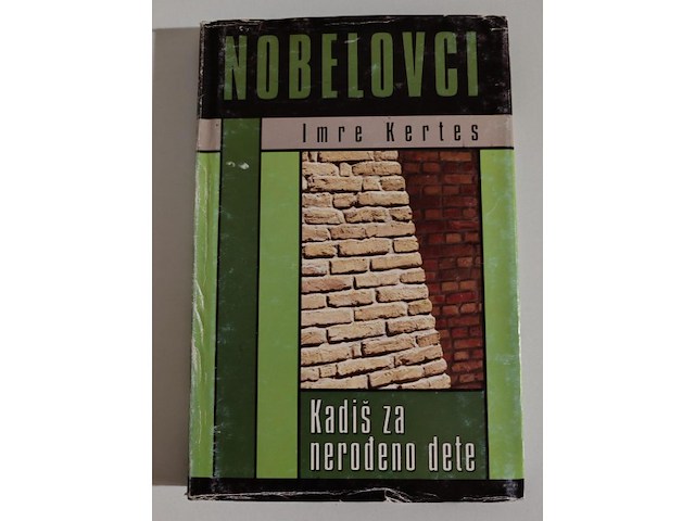 Kadiš za nerodjeno dete - Imre Kertes