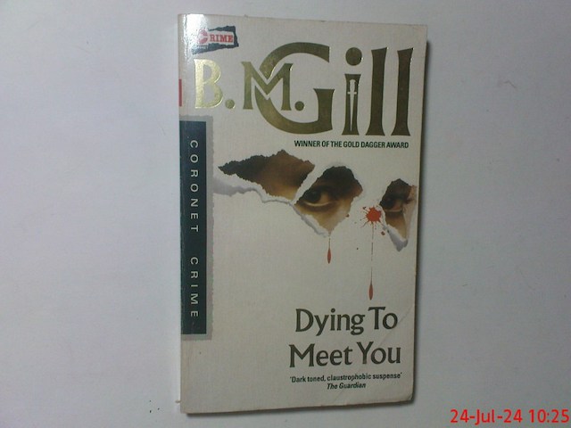 B. M. GILL  -  DYING TO MEET YOU