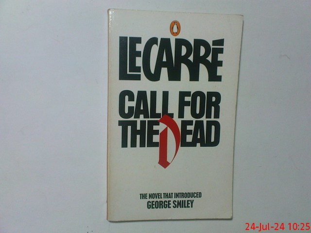 JOHN LE CARRE  -  CALL FOR THE DEAD