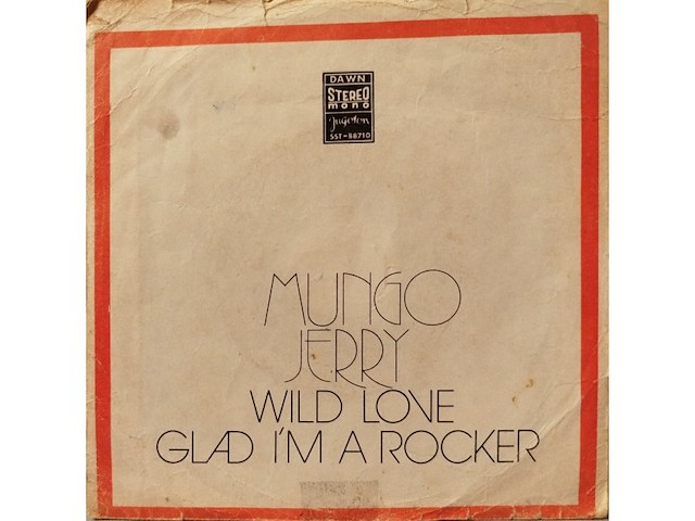 Mungo Jerry – Wild Love / Glad I`m A Rocker (singl)