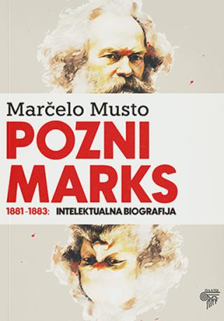 POZNI MARKS 1881–1883: INTELEKTUALNA BIOGRAFIJA
