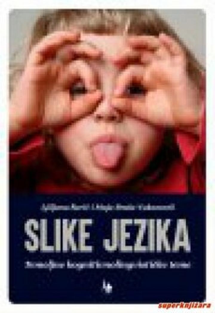 SLIKE JEZIKA - TEMELJNE KOGNITIVNOLINGVISTIČKE TEME