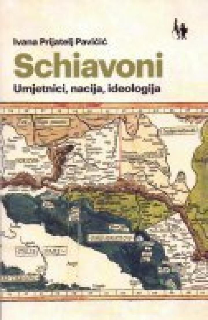 SCHIAVONI - UMJETNICI, NACIJA, IDEOLOGIJA T.U.