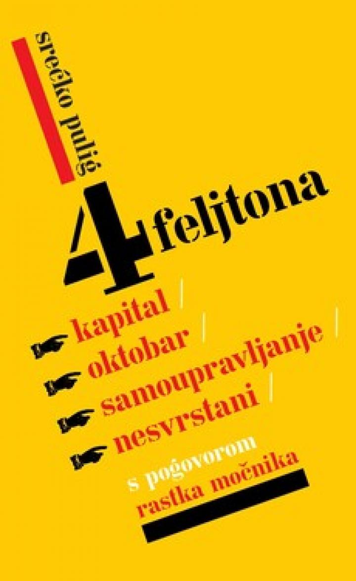 4 FELJTONA - KAPITAL, OKTOBAR, SAMOUPRAVLJANJE, NESVRSTANI