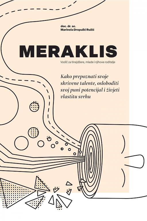 MERAKLIS - KAKO PREPOZNATI SVOJE SKRIVENE TALENTE, OSLOBODITI SVOJ PUNI POTENCIJAL I ŽIVJETI VLASTITU SVRHU