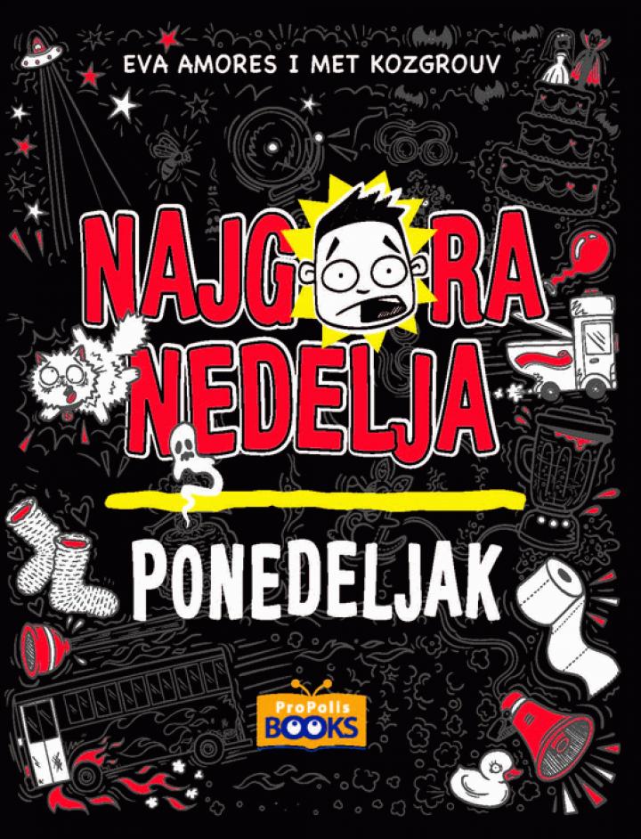 NAJGORA NEDELJA. PONEDELJAK