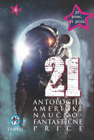 21: ANTOLOGIJA AMERIČKE NAUČNOFANTASTIČNE PRIČE