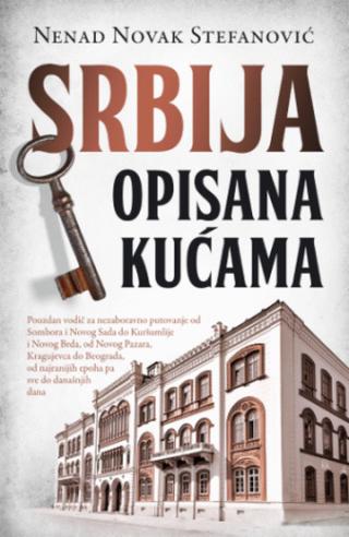 SRBIJA OPISANA KUĆAMA