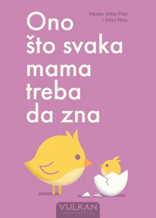 ONO ŠTO SVAKA MAMA TREBA DA ZNA