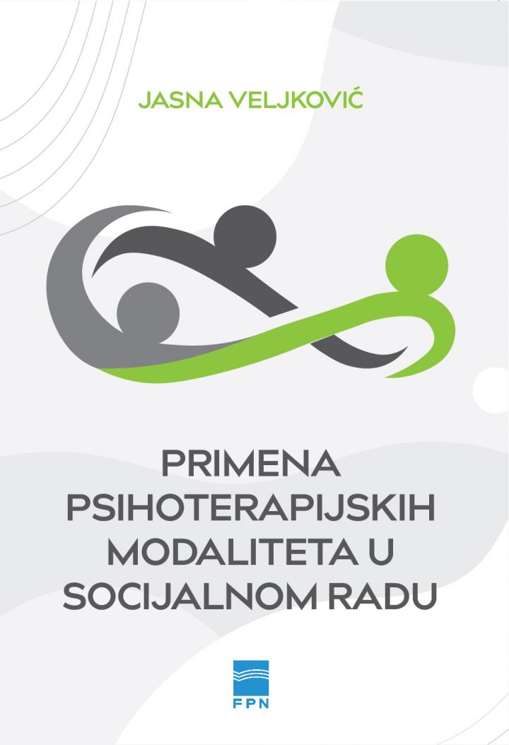 PRIMENA PSIHOTERAPIJSKIH MODALITETA U SOCIJALNOM RADU