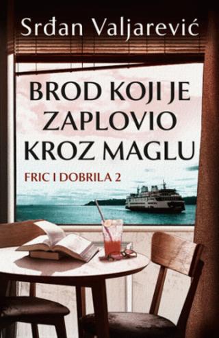 BROD KOJI JE ZAPLOVIO KROZ MAGLU