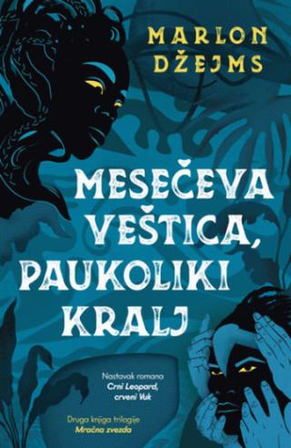 MESEČEVA VEŠTICA, PAUKOLIKI KRALJ