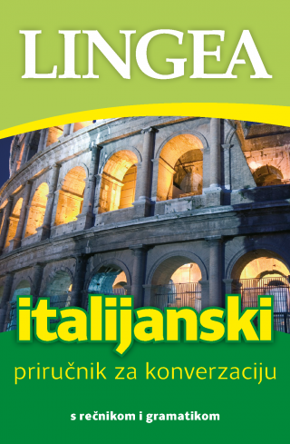 ITALIJANSKI - PRIRUČNIK ZA KONVERZACIJU, 2. IZDANJE