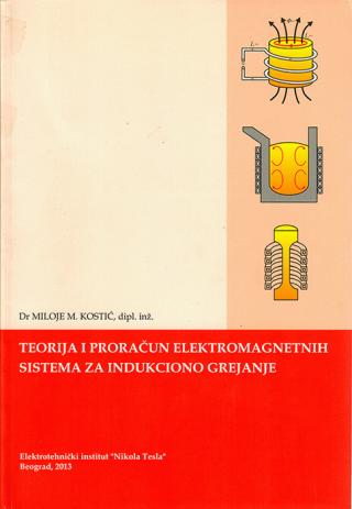 TEORIJA I PRORAČUN ELEKTROMAGNETNIH SISTEMA ZA INDUKCIONO GREJANJE