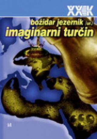 IMAGINARNI TURČIN - XX VEK