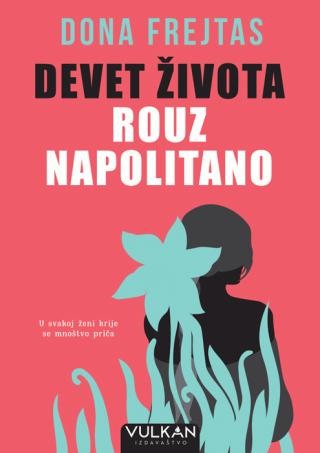 DEVET ŽIVOTA ROUZ NAPOLITANO