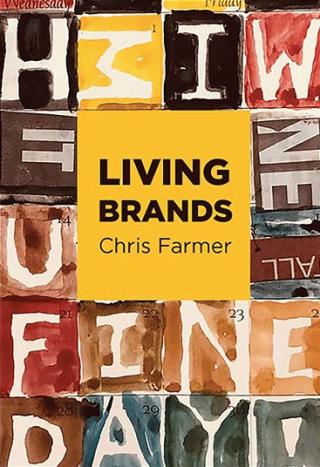 LIVING BRANDS : OF BRANDS AND WHY THEY COME TO LIFE