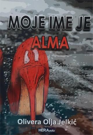 MOJE IME JE ALMA