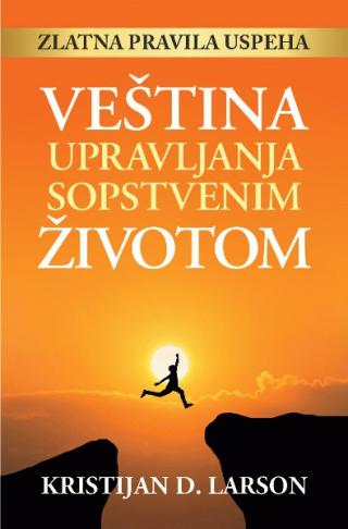 VEŠTINA UPRAVLJANJA SOPSTVENIM ŽIVOTOM