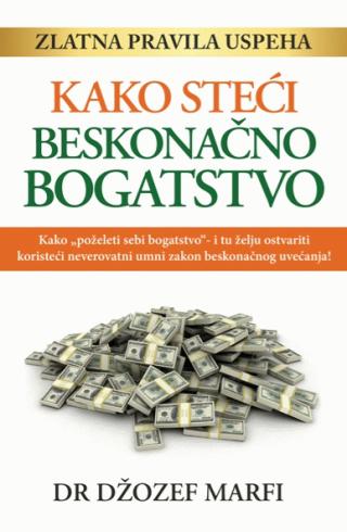 KAKO STEĆI BESKONAČNO BOGATSTVO