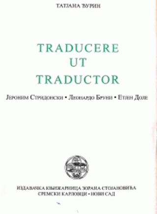 TRADUCERE UT TRADUCTOR : POČECI : JERONIM STRIDONSKI : LEONARDO BRUNI : ETJEN DOLE