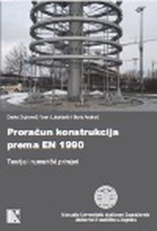 PRORAČUN KONSTRUKCIJA PREMA EVROKODU EN 1990- TEORIJA I NUMERIČKI PRIMERI