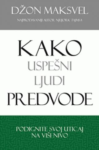 KAKO USPEŠNI LJUDI PREDVODE