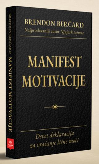 MANIFEST MOTIVACIJE : DEVET DEKLARACIJA ZA VRAĆANJE LIČNE MOĆI