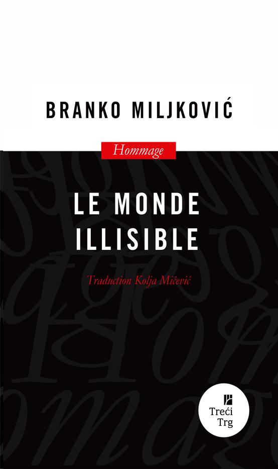 LE MONDE ILLISIBLE