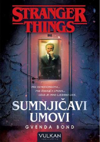 ČUDNIJE STVARI: SUMNJIČAVI UMOVI