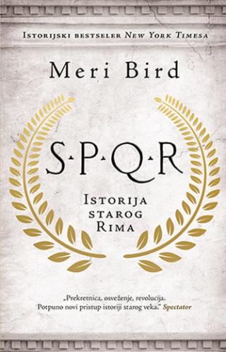 SPQR : ISTORIJA STAROG RIMA