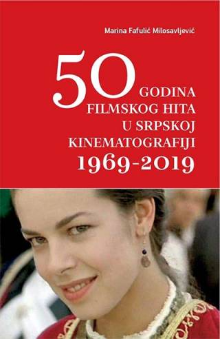 50 GODINA FILMSKOG HITA U SRPSKOJ KINEMATOGRAFIJI 1969-2019