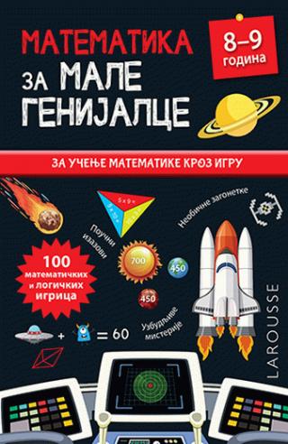 MATEMATIKA ZA MALE GENIJALCE 8–9 GODINA