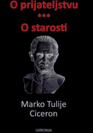 O PRIJATELJSTVU / O STAROSTI