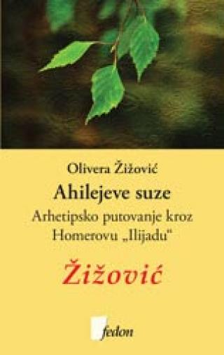 AHILEJEVE SUZE: ARHETIPSKO PUTOVANJE KROZ HOMEROVU „ILIJADU“