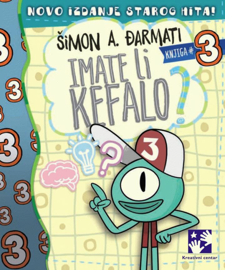 IMATE LI KEFALO? 3