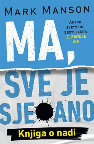 MA, SVE JE SJE*ANO
