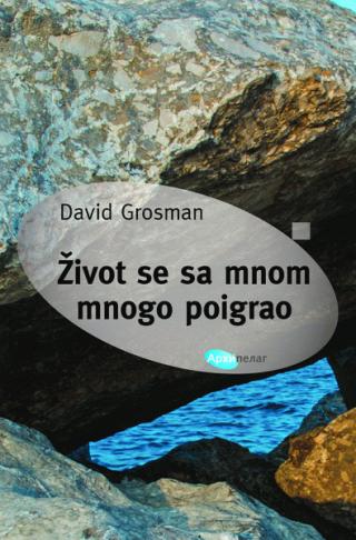 ŽIVOT SE SA MNOM MNOGO POIGRAO