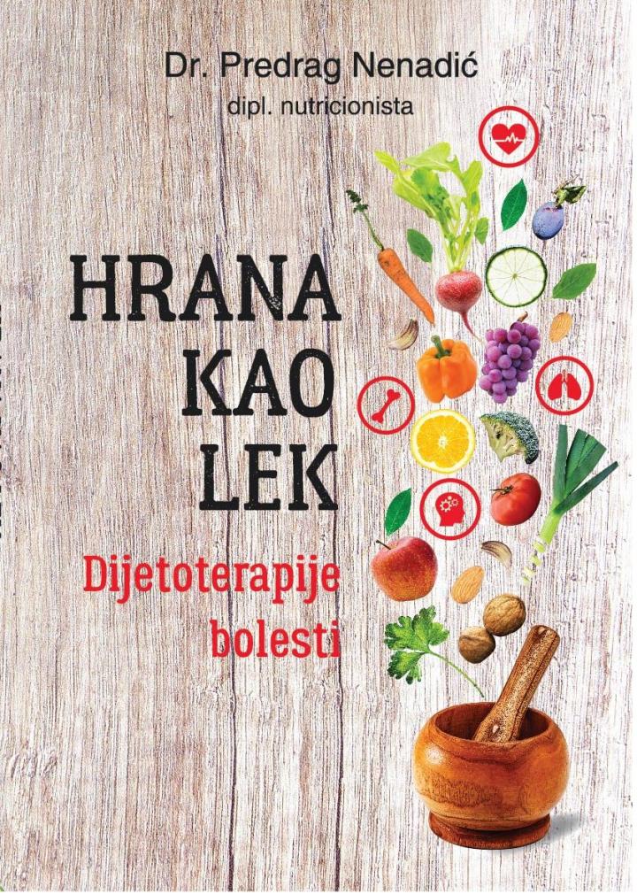 HRANA KAO LEK - DIJETOTERAPIJE BOLESTI