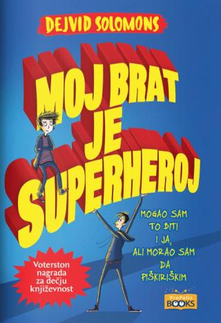 MOJ BRAT JE SUPERHEROJ