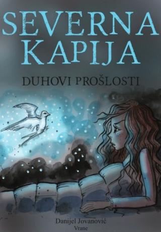 SEVERNA KAPIJA : DUHOVI PROŠLOSTI