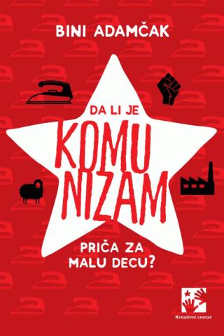 DA LI JE KOMUNIZAM PRIČA ZA MALU DECU?