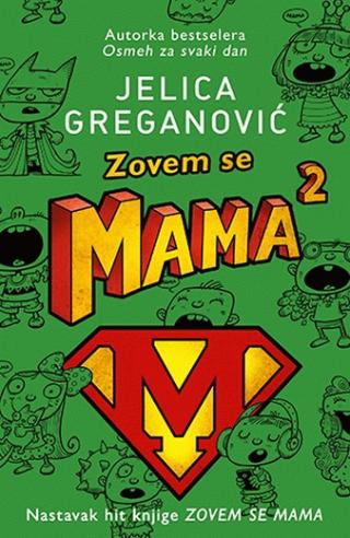 ZOVEM SE MAMA 2