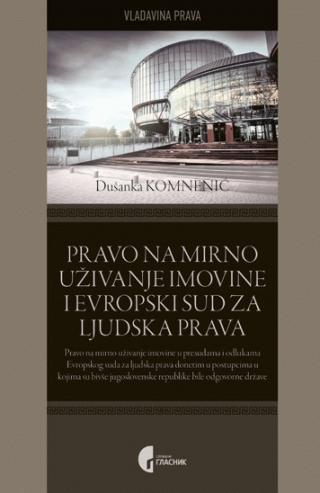 PRAVO NA MIRNO UŽIVANJE IMOVINE I EVROPSKI SUD ZA LJUDSKA PRAVA