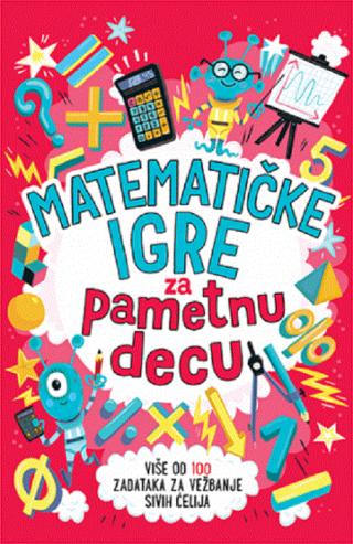 MATEMATIČKE IGRE ZA PAMETNU DECU