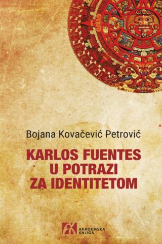 KARLOS FUENTES U POTRAZI ZA IDENTITETOM